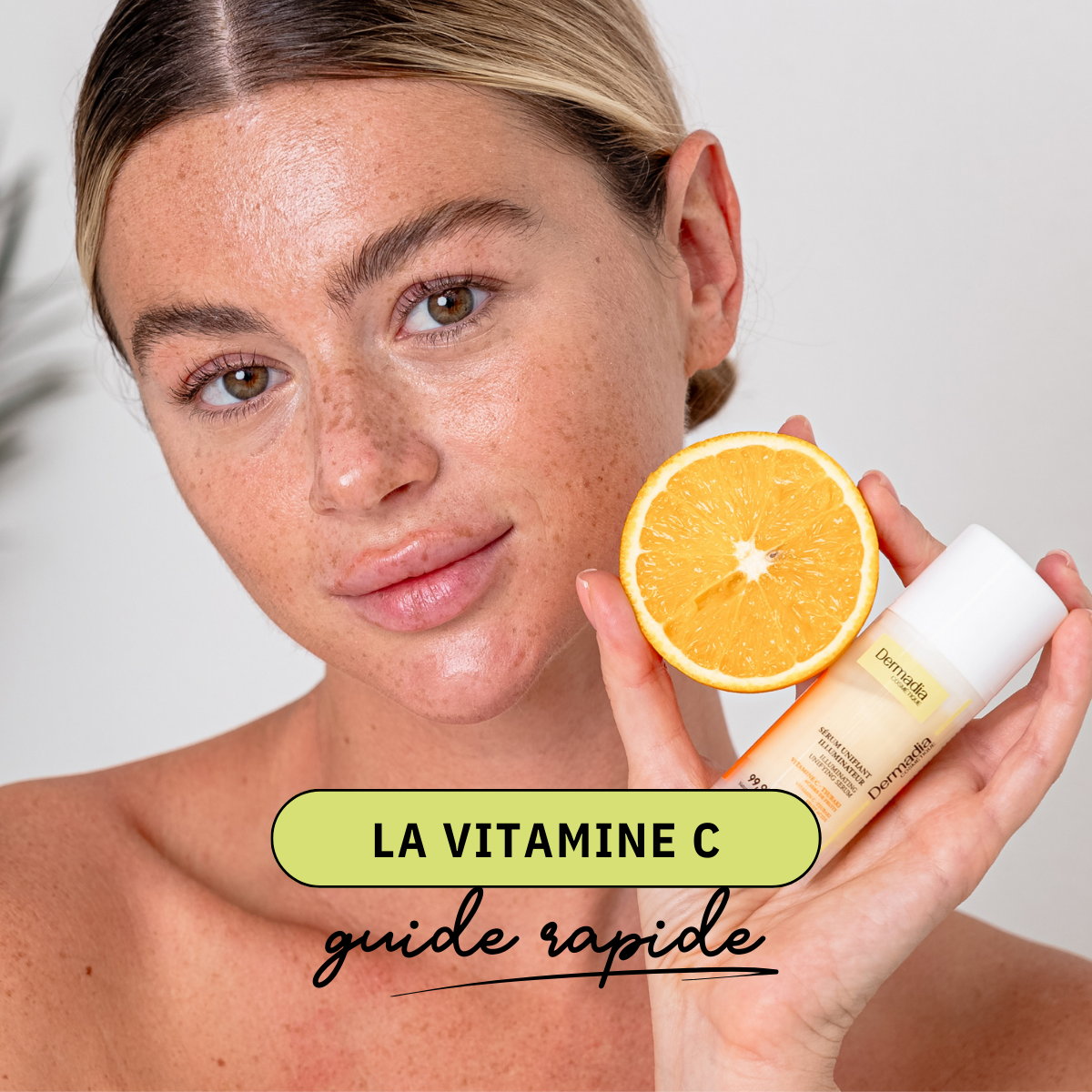 La Vitamine C - Guide Rapide – Dermadia
